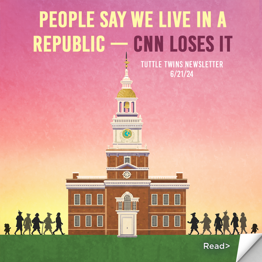 CNN is rewriting history. Again. – The Tuttle Twins